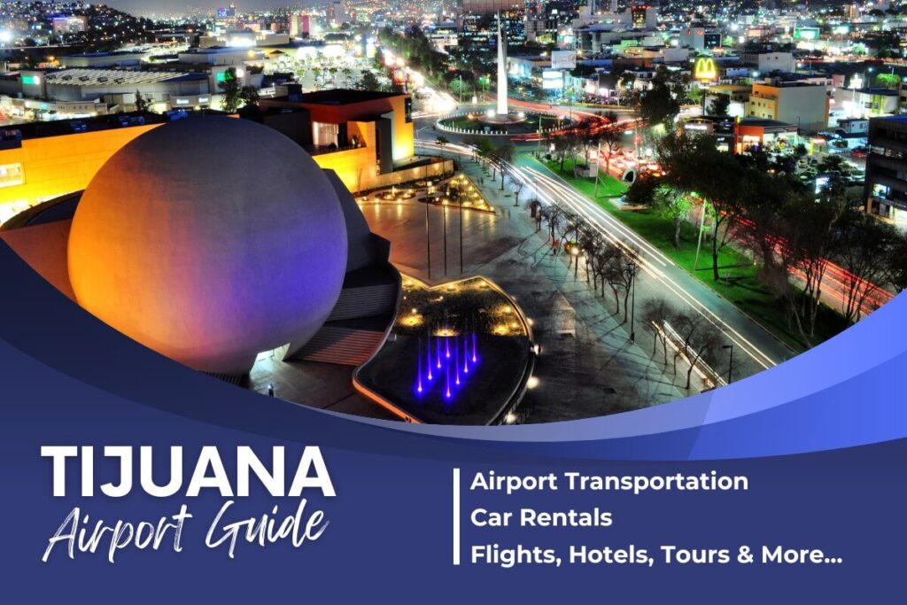 Tijuana Airport Info | Terminals, Services, Wi-Fi & More